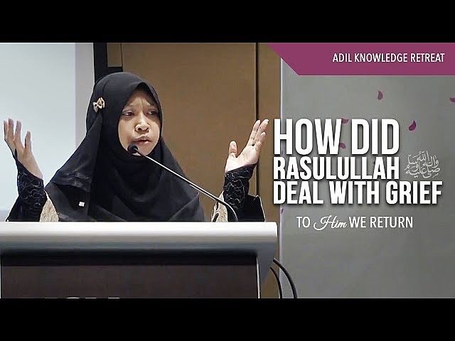 MuslimSG | How did Rasulullah s.a.w. deal with grief? - Ustazah Sakinah ...