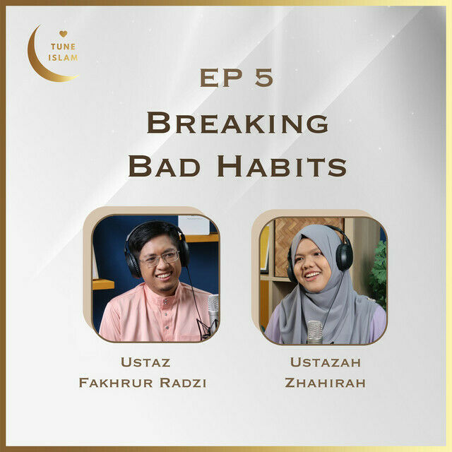MuslimSG | 05. Breaking Bad Habits
