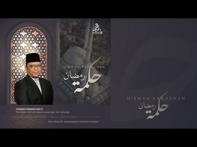 MuslimSG | [MALAY] Rahmah sesama pasangan & keluarga | Hikmah Ramadan ...