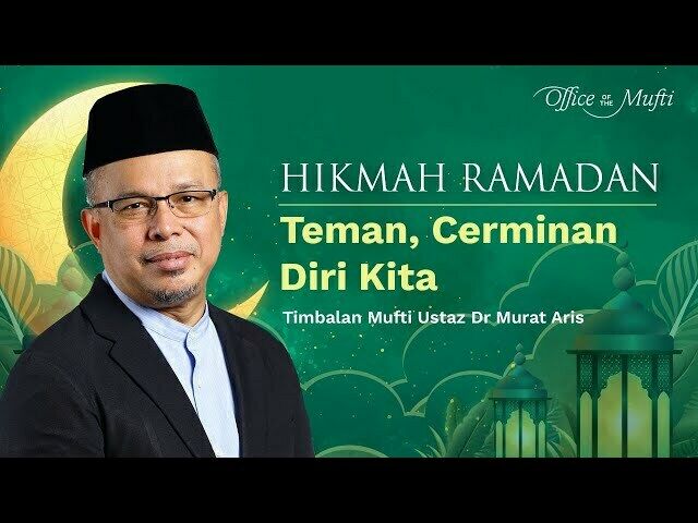 MuslimSG | Teman, Cerminan Diri Kita oleh Timbalan Mufti Ustaz Dr ...