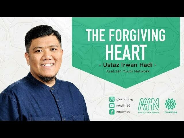 MuslimSG | Ustaz Irwan Hadi - The Forgiving Heart